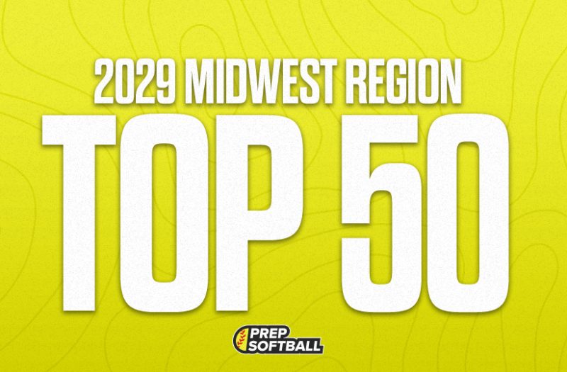 2029 Midwest Region Top 50 Ranking - Prep Softball